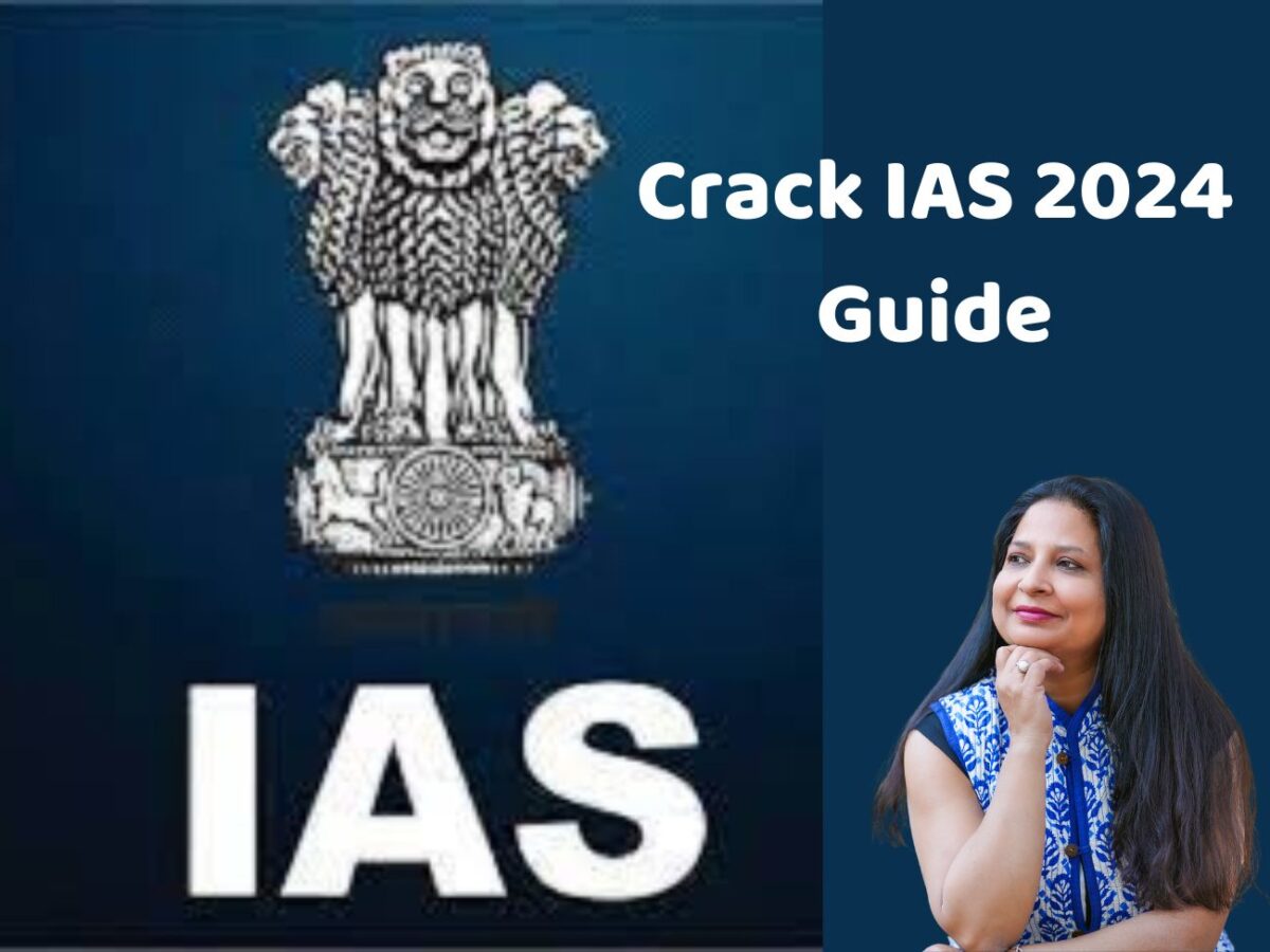 Crack UPSC 2024: Complete Guide to Success in IAS Exam